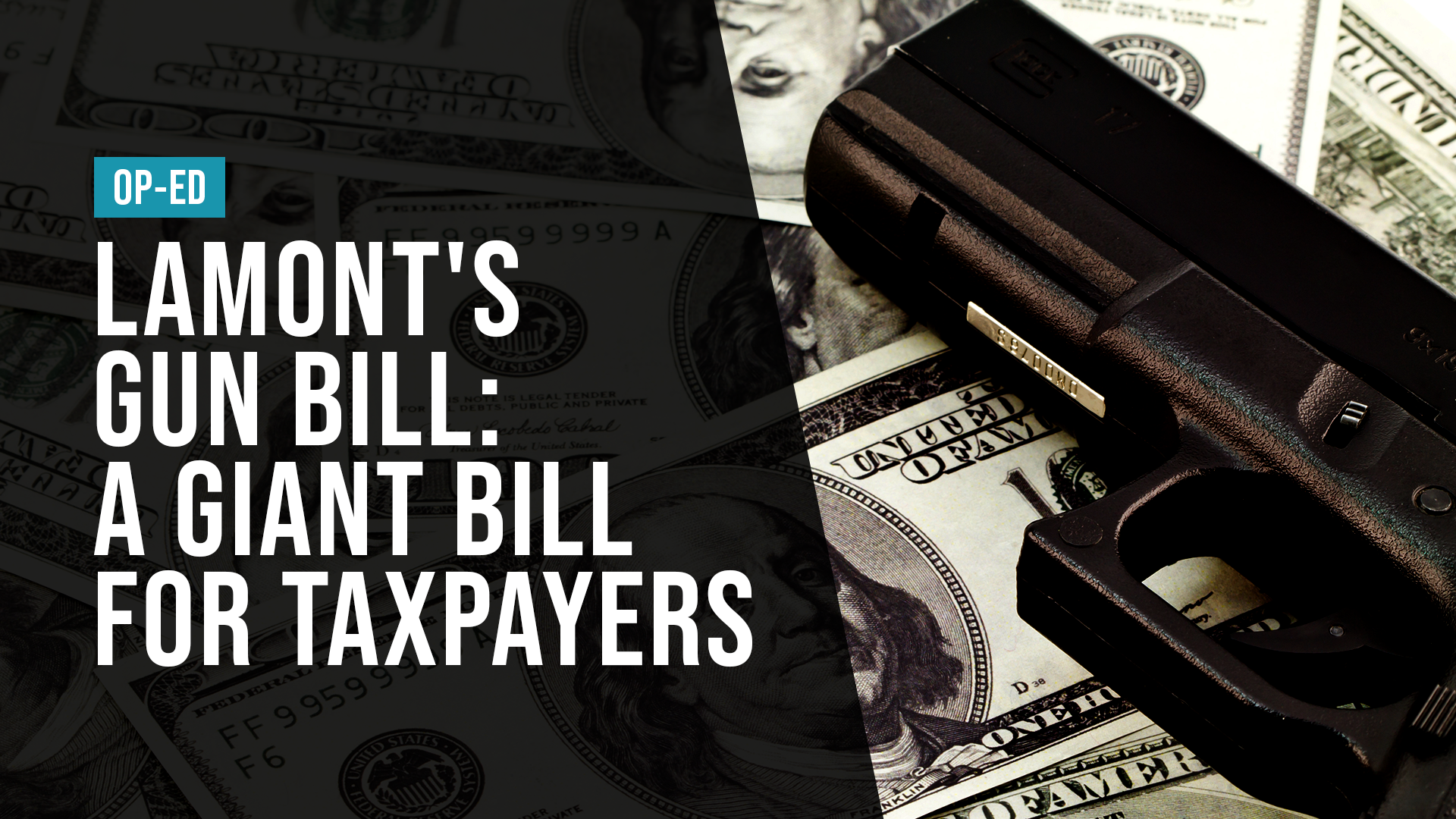 Op-Ed: Lamont's Gun Bill: A Giant Bill for Taxpayers