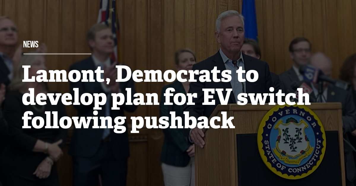 Lamont, Democrats to develop plan for EV switch following pushback