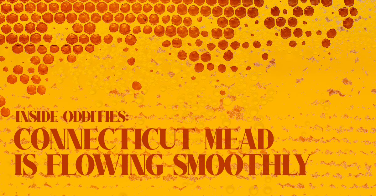 Inside Oddities: Connecticut Mead is flowing smoothly