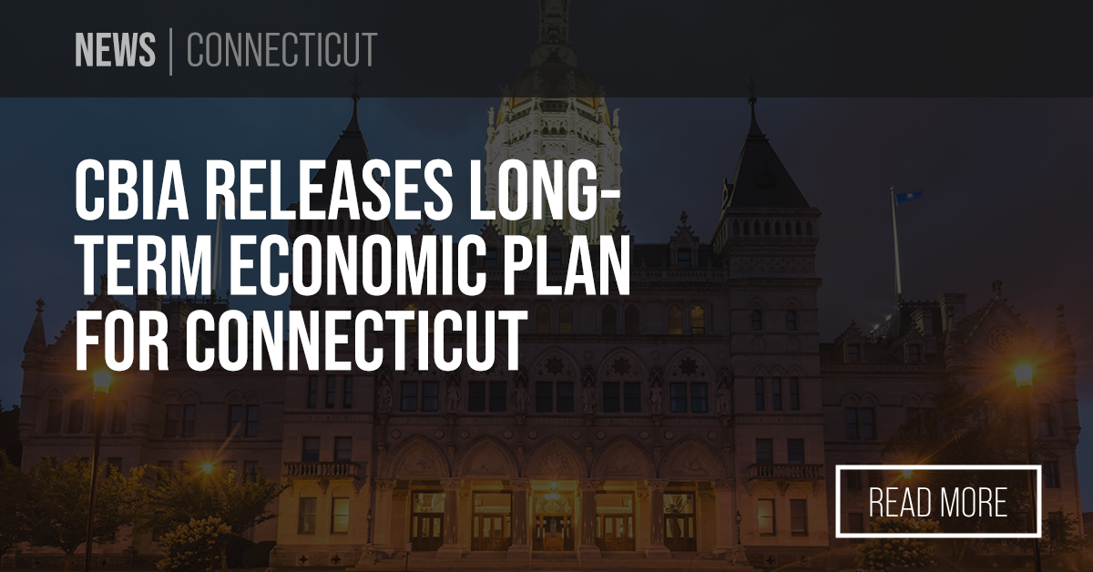 CBIA releases long-term economic plan for Connecticut