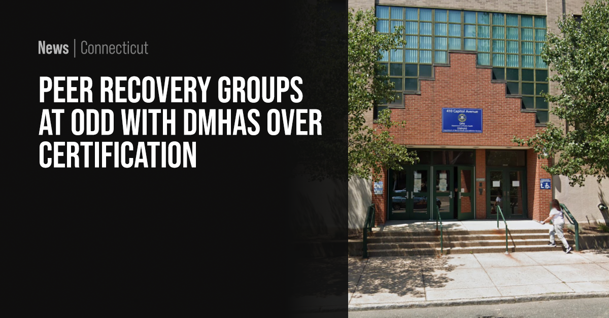 Peer recovery groups at odds with DMHAS over certification