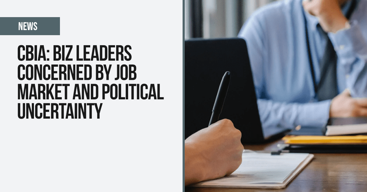 CBIA: Biz leaders concerned by job market and political uncertainty